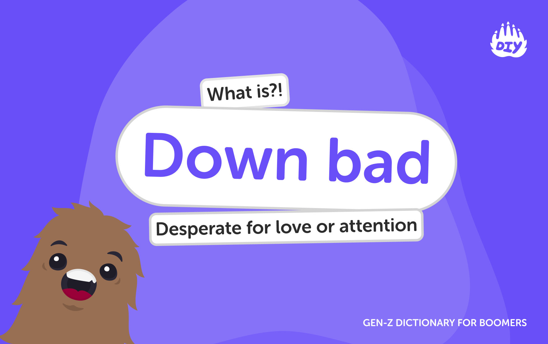 What does Definition of Down bad mean? Meaning & Definition | Gen Z ...