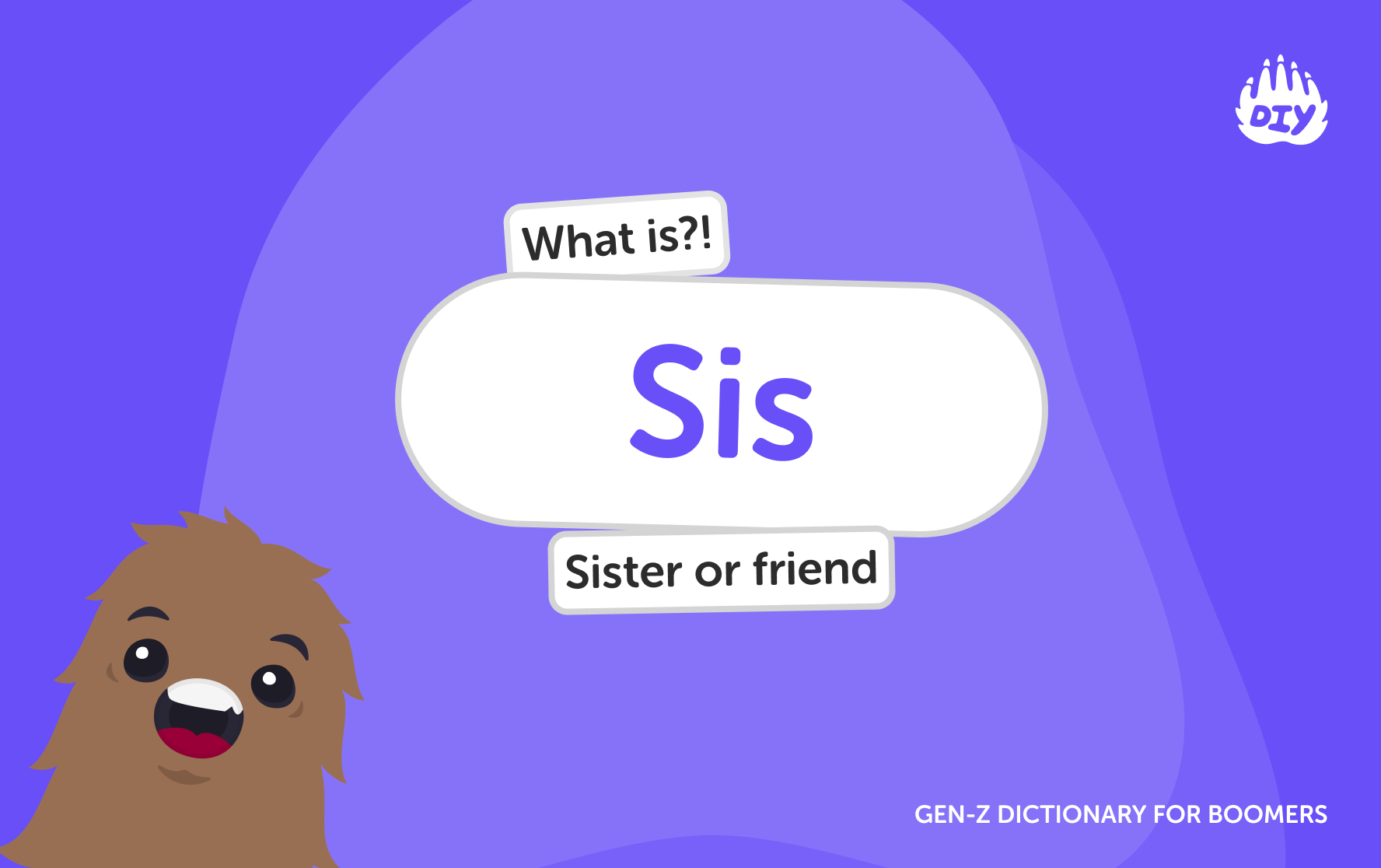 What does Definition of Sis mean? Meaning & Definition | Gen Z Slang ...